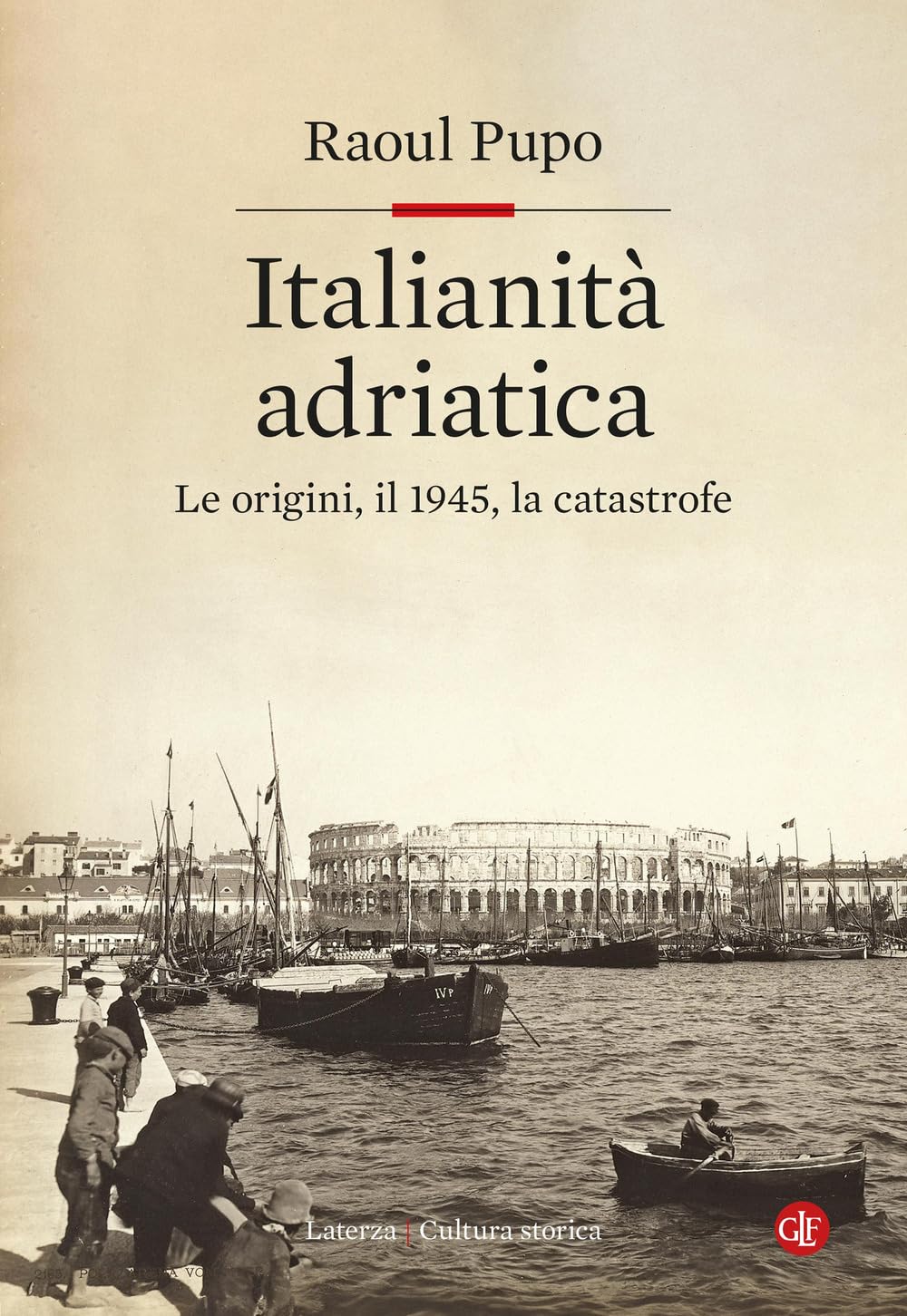 Non solo Trieste: Raoul Pupo narra la storia dell’italianità adriatica ...